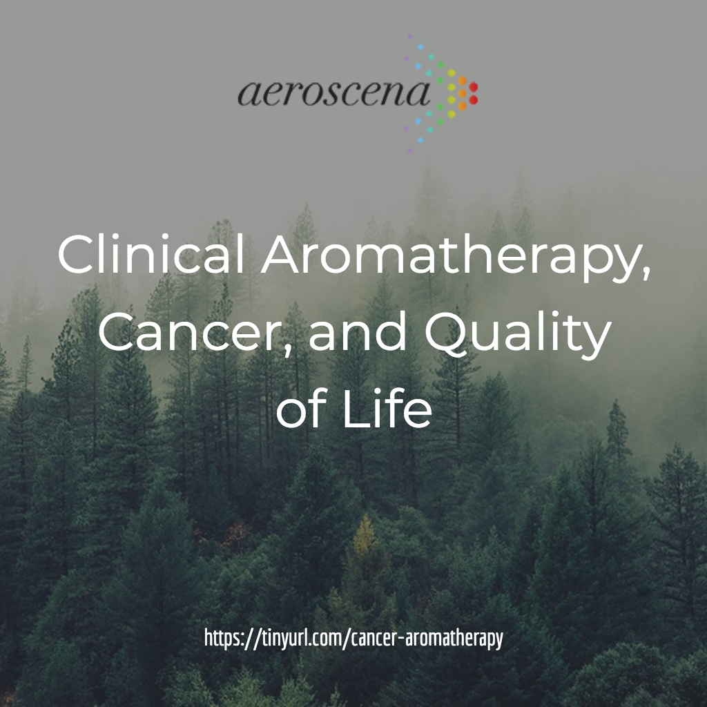 Clinical Aromatherapy, Cancer, and Quality of Life